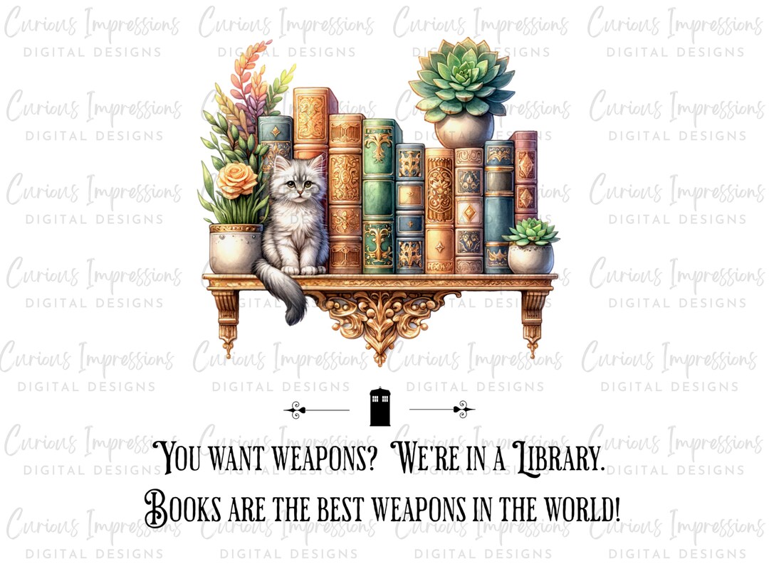 Books Are the Beast Weapons Png , Doctor Who Quote, Doctor Who Shirt ...