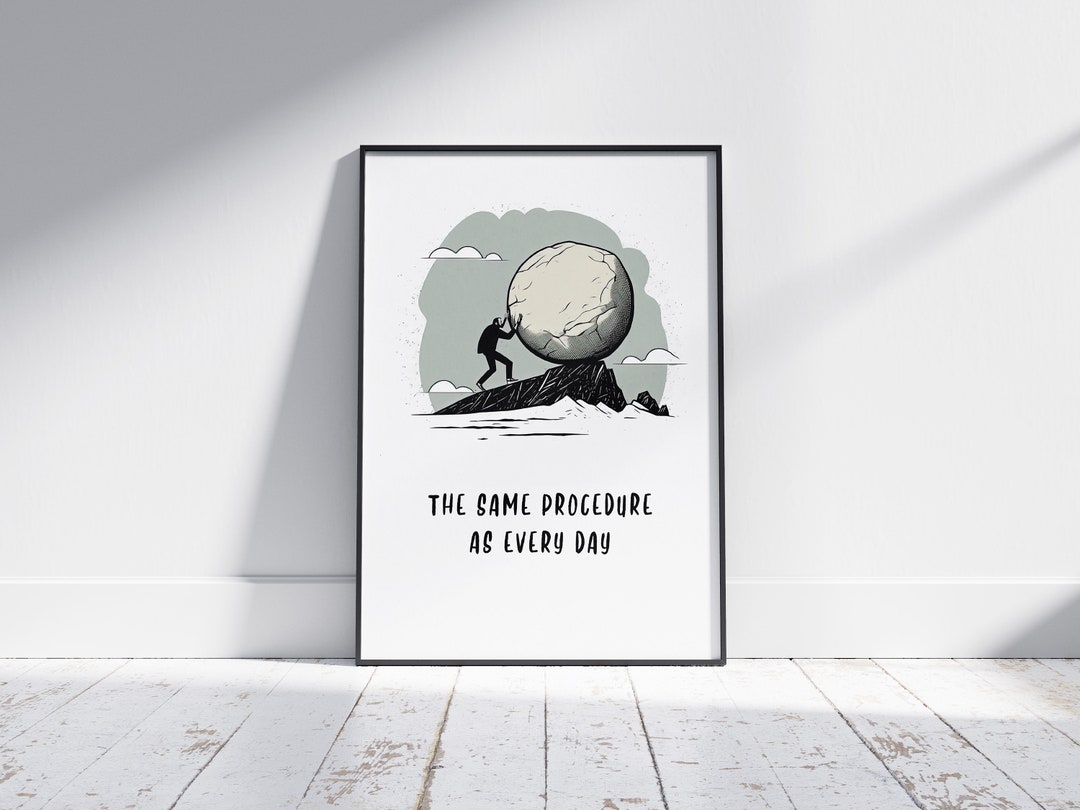 Sisyphus Poster, the Same Procedure as Every Day, for Work, the Office ...