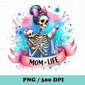 Mom Life PNG, Skeleton Mom Clipart,mama Skull Png Sublimation,mom Skull ...