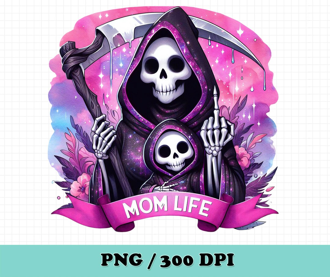 Mom Life Png,funny Grim Reaper Clipart, Skeleton Mom Clipart,mom Skull ...