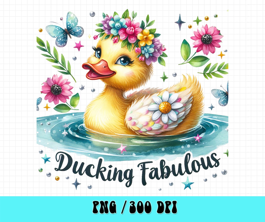 Ducking Fabulous Png,cute Duck Png,cute Goose Png,positive Quote,funny ...