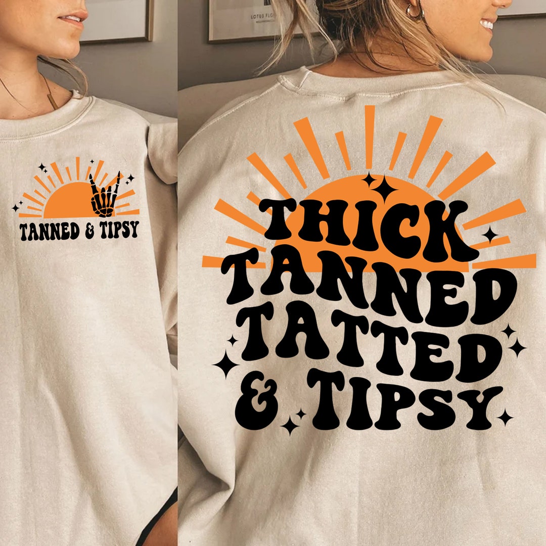 Thick Tanned Tatted and Tipsy Png Tanned and Tipsy Png - Etsy