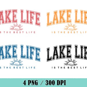 Lake Life is the Best Life Png, Lake Life Png, Lake Vibes Png, Lake ...