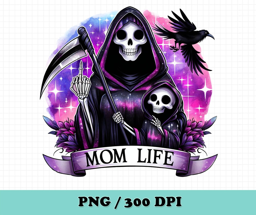 Mom Life Png,funny Grim Reaper Clipart, Skeleton Mom Clipart,mom Skull ...
