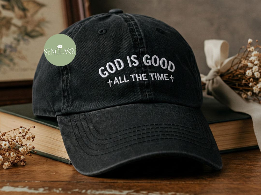 God is Good All the Time Embroidered Baseball Cap , Religious God Cap ...