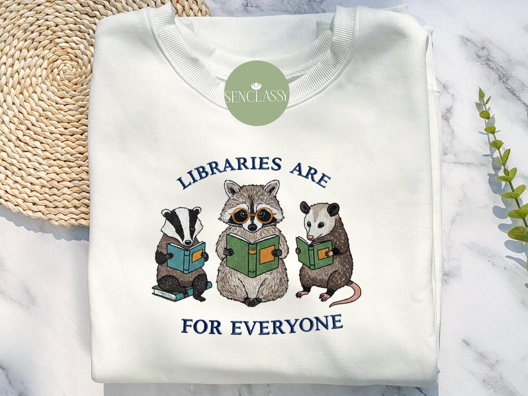 Embroidered Libraries for Everyone Sweatshirt, Support Public Library ...