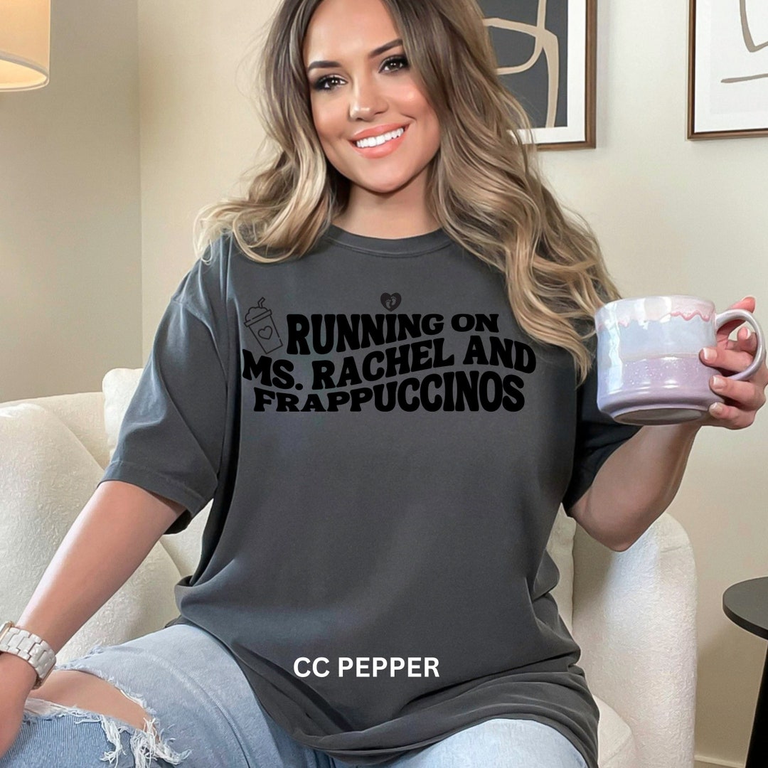 Running on Ms Rachel and Frappuccino Shirt, Ms Rachel Mom Shirt ...