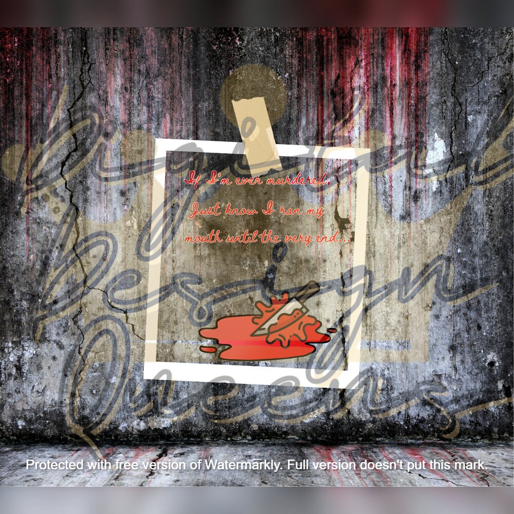 Ever Murdered/sublimation/faux Blood/design/sublimation/image/wrap/png ...