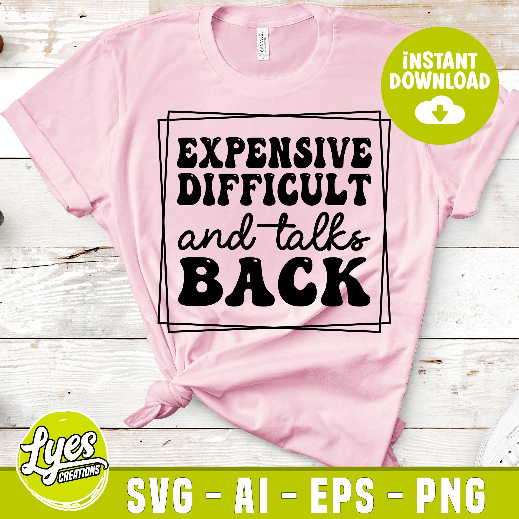 Expensive Difficult and Talks Back SVG, Expensive and Difficult Svg ...