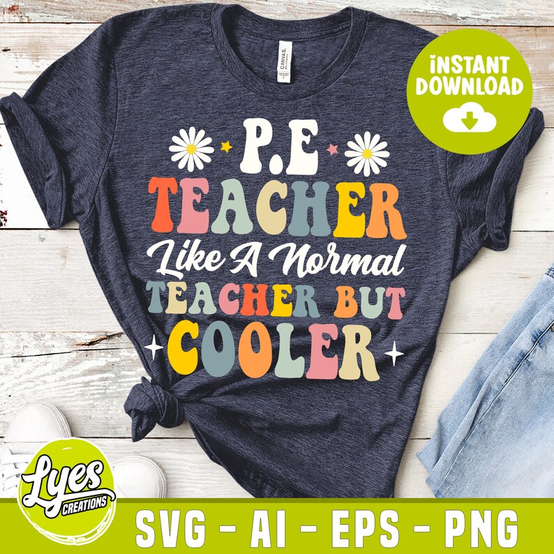 PE Teacher Like A Normal Teacher but Cooler SVG, Funny PE Teacher, P.E ...