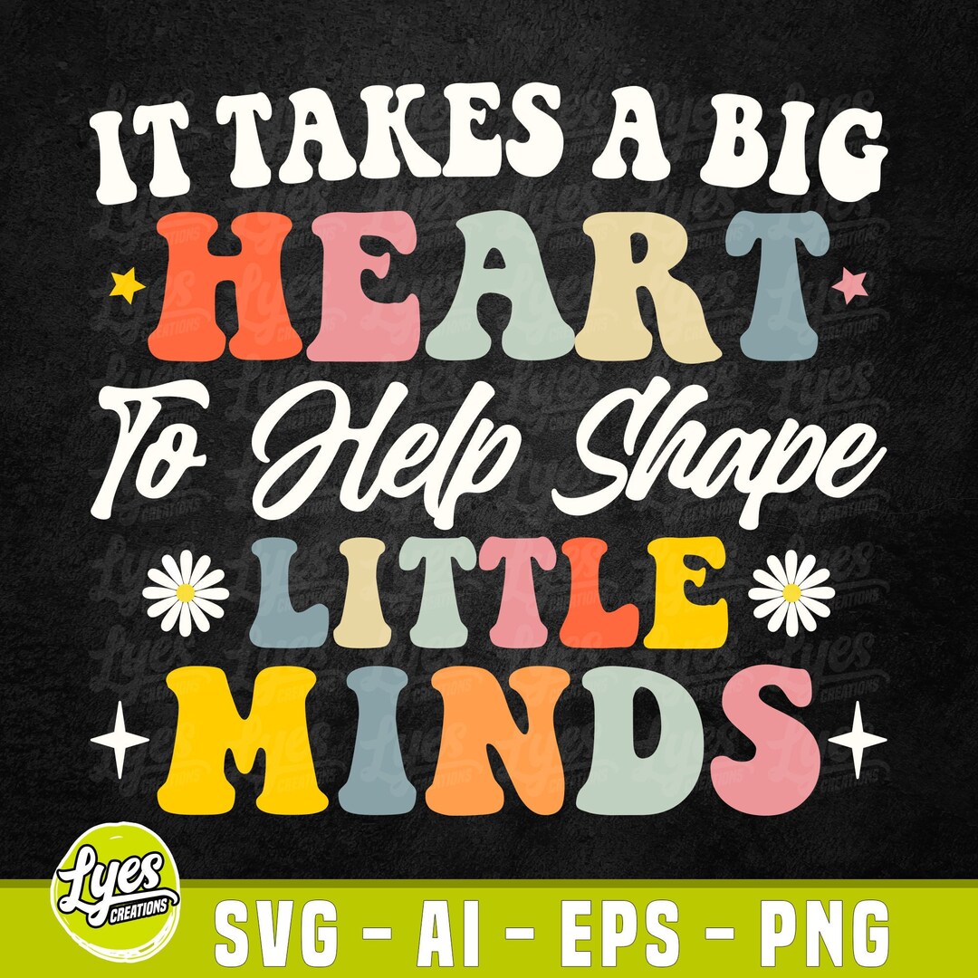 It Takes A Big Heart to Help Shape Little Minds SVG, Groovy Teacher Png ...