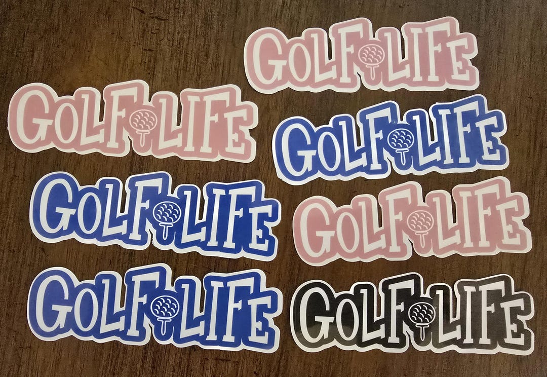 Golf Life Decal/sticker,premium Permanent Vinyl/weather and UV ...