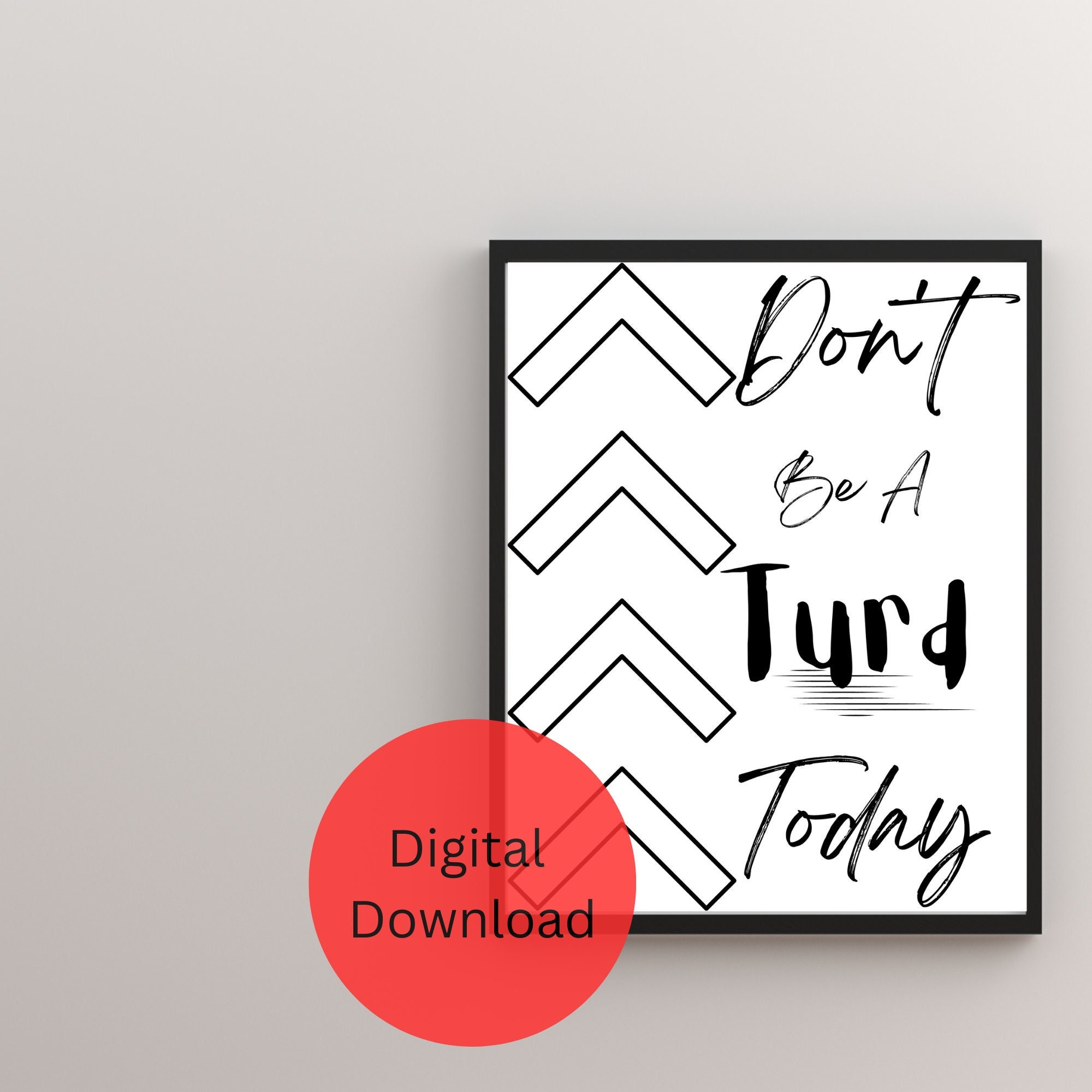 Bathroom Decor Printable Don't Be a Turd Today Printable Bathroom Wall ...