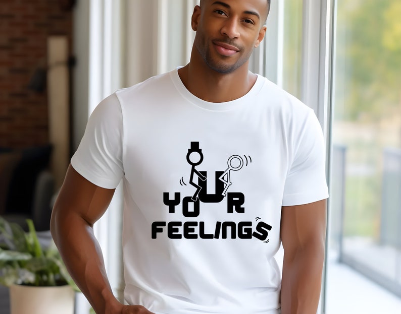 Fck Your Feelings Shirt Sarcastic Shirt Funny Stickman Shirt Funny Gift ...