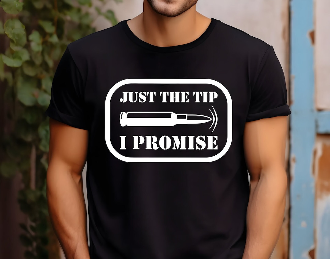 Mens Pro Gun T-shirt Just the Tip I Promise USA Patriotic T-shirt ...