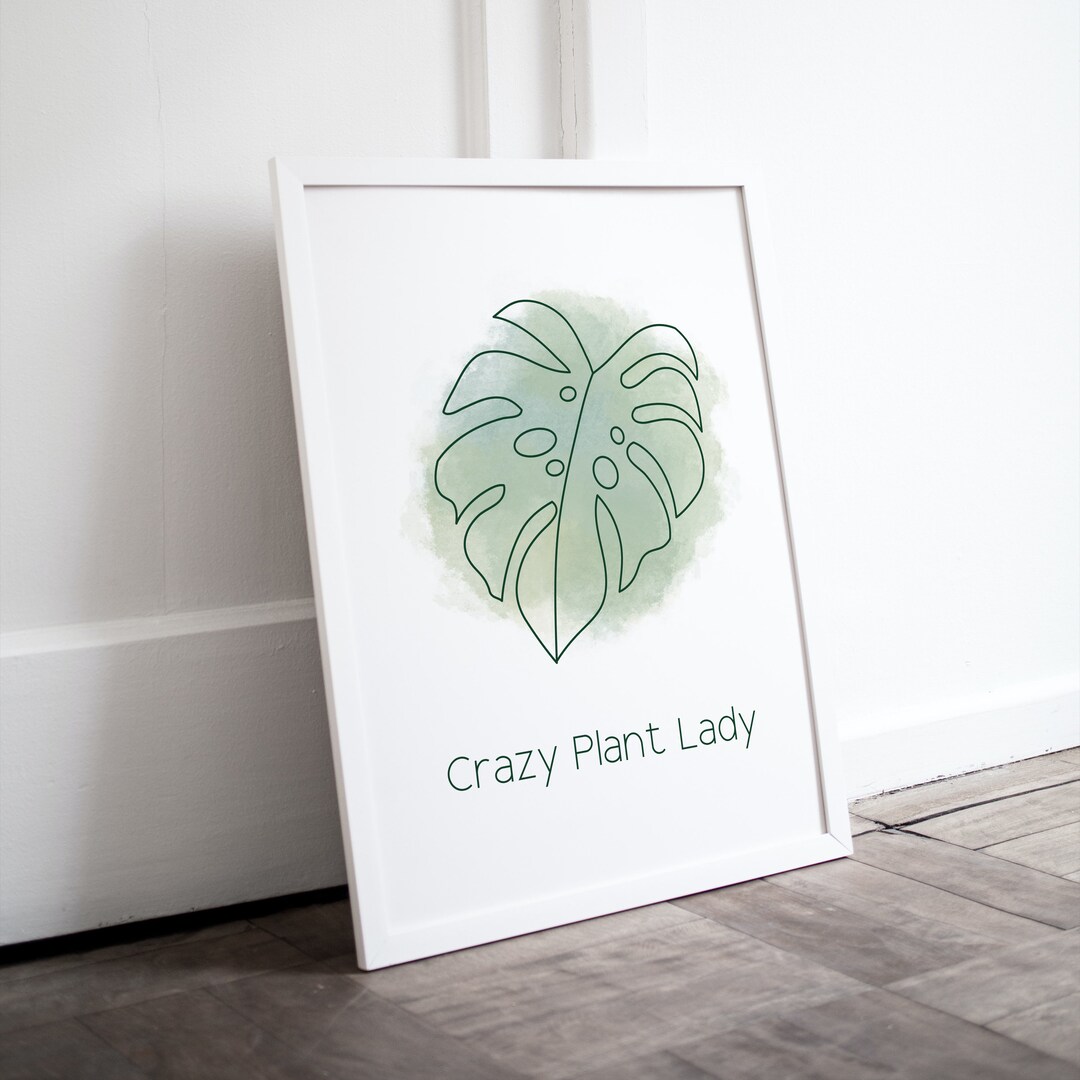 Watercolour Monstera Leaf Crazy Plant Lady Quote Printable.house Plant ...