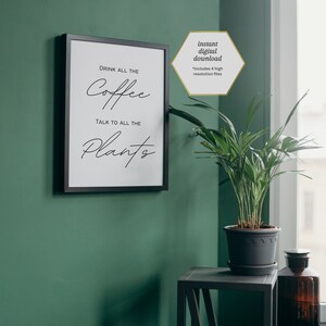 Coffee and Plants Quote Printable Wall Art. Coffee and House Plant ...