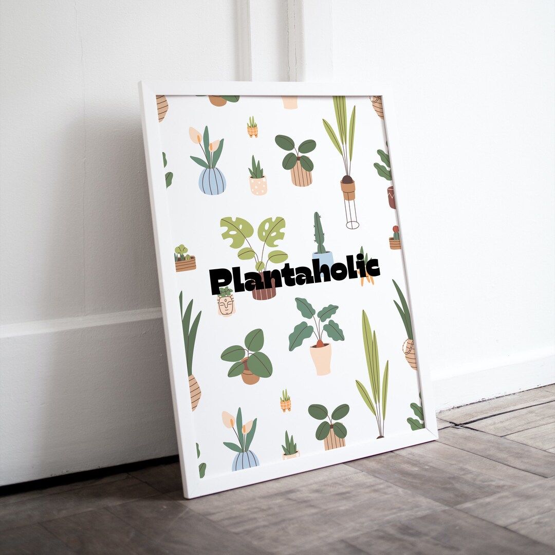 Plantaholic Funny House Plant Quote Printable Wall Art. Humorous Plant ...