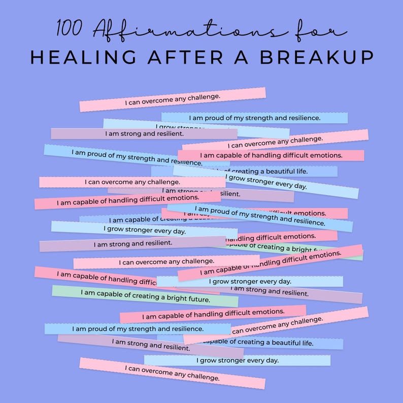 100 Empowering Affirmations for Healing After a Breakup | Quotes for ...