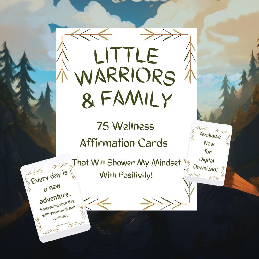 Printable Little Warriors & Family Wellness : 75 Affirmation Cards ...