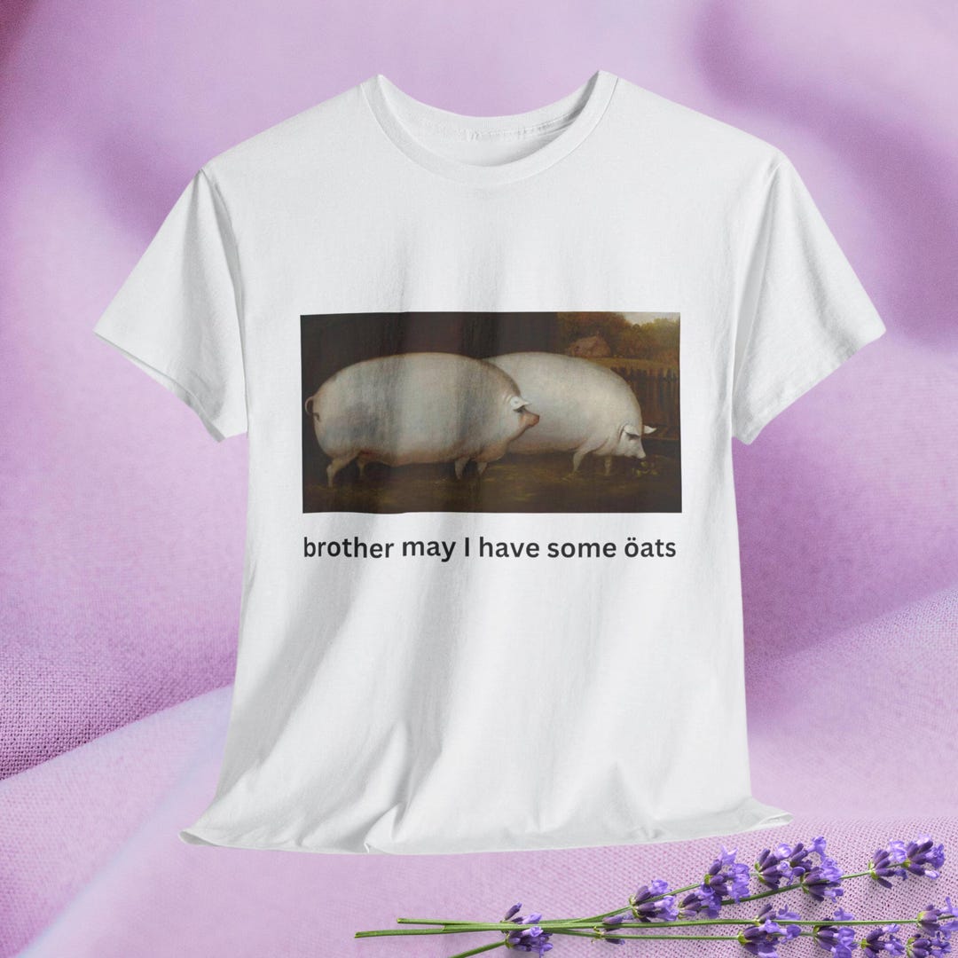Brother May I Have Some Oats, Unisex Heavy Cotton White T-shirt, Pig ...