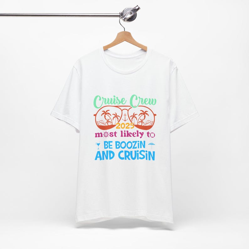 Cruise Crew 2025 Most Likely to Be Boozin and Cruisin Cruise T-shirt ...