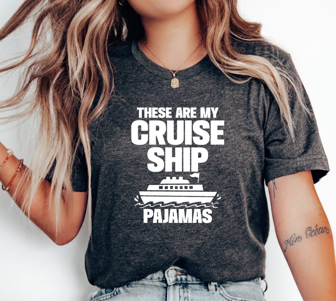 These Are My Cruise Ship Pajamas T-shirt With Ship Design, Fun Nautical ...