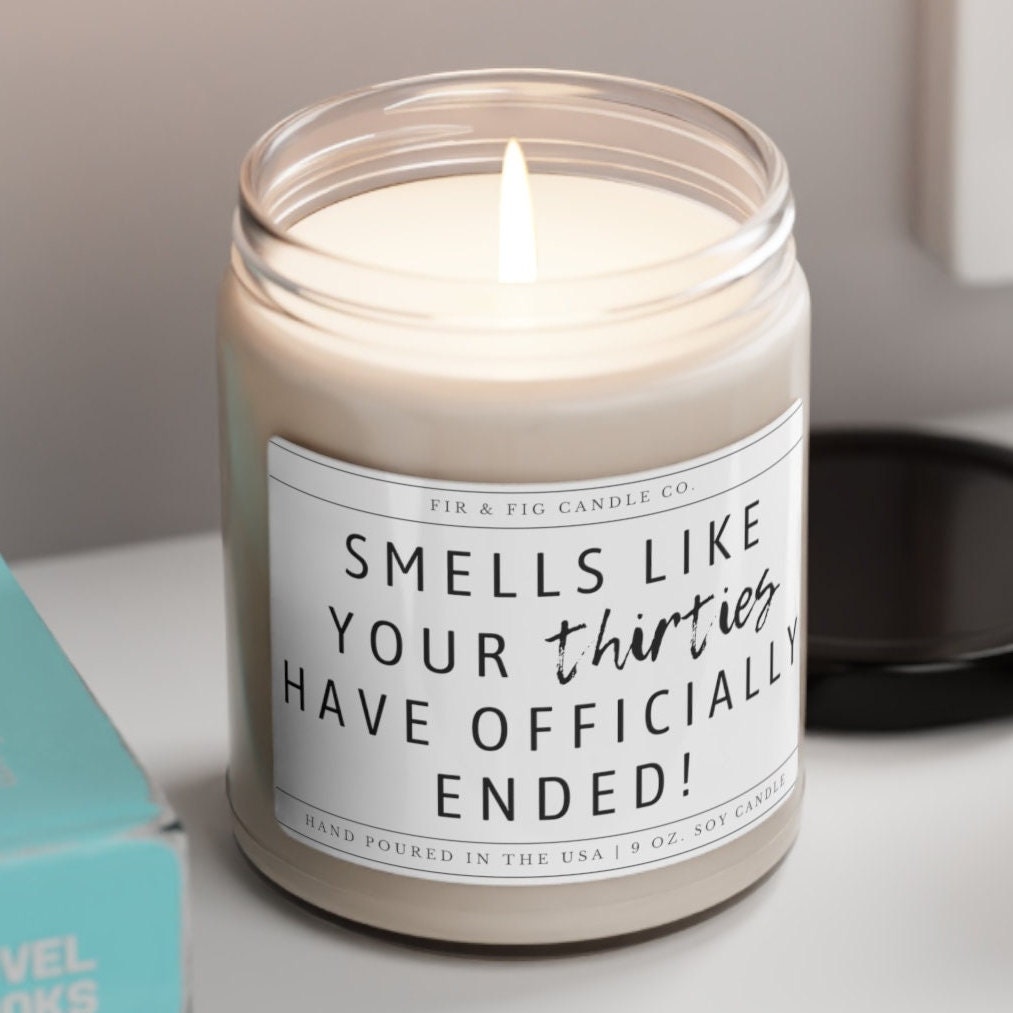Smells Like Your Thirties Have Ended 100% Eco-friendly Soy - Etsy