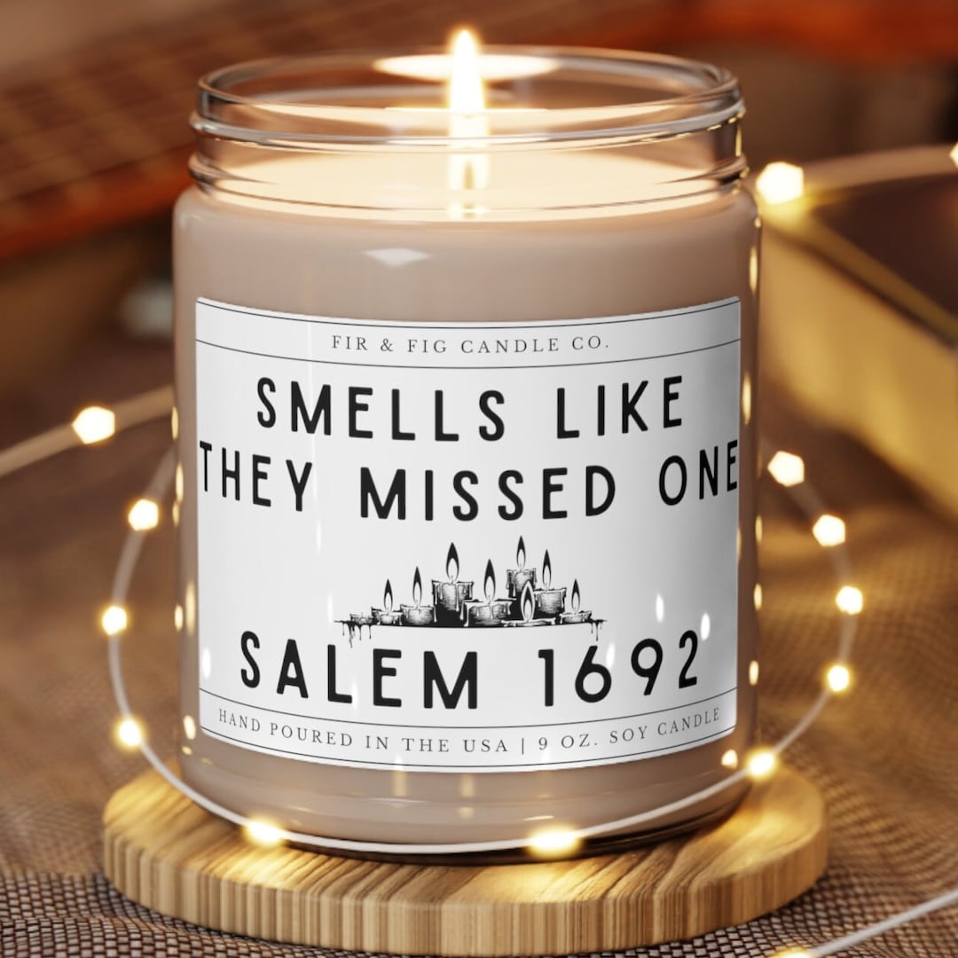 Smells Like They Missed One Salem 1692 Candle,eco-friendly 100% 9oz Soy ...