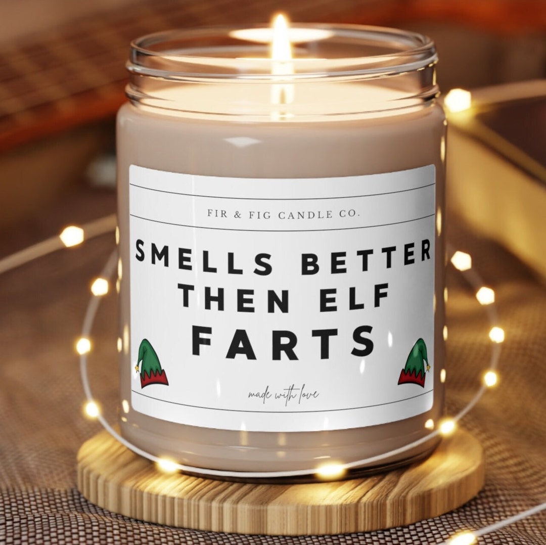 Smells Better Than ELF Farts Eco-friendly 100% 9oz Soy Candle, Funny ...