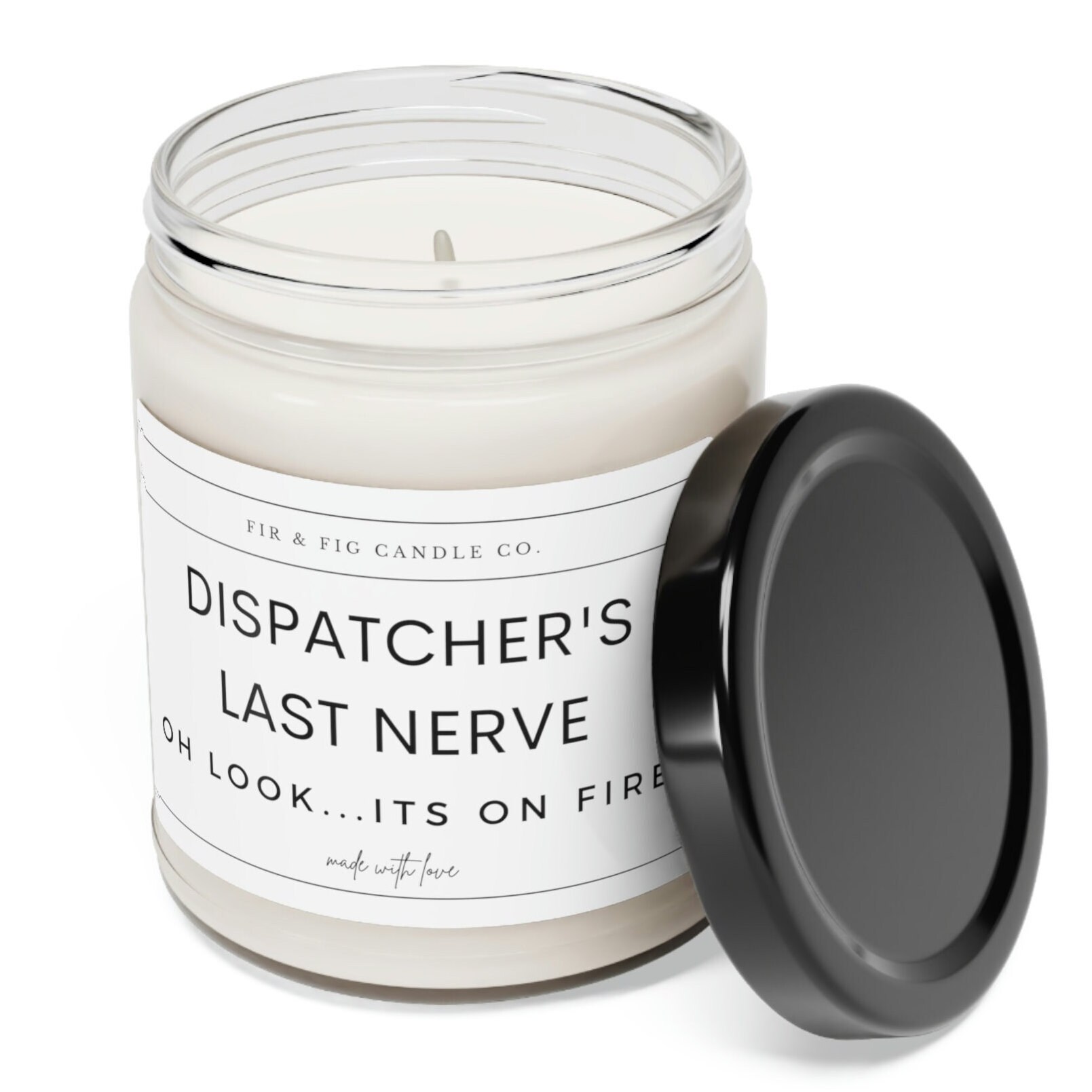 Dispatcher's Last Nerve, Oh Look Its on Fire! 9oz Candle, Funny Candles ...