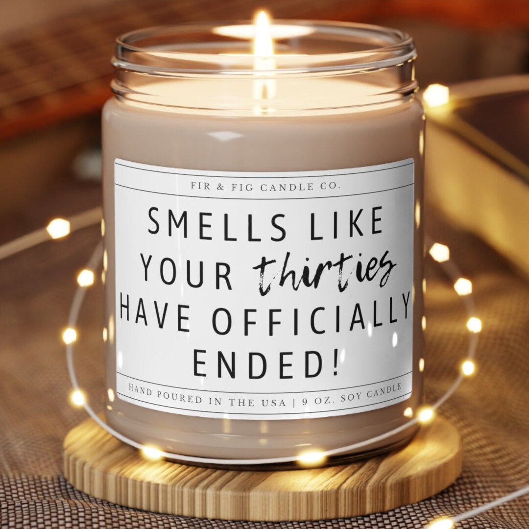 Smells Like Your Thirties Have Ended 100% Eco-friendly Soy Candle, Look ...