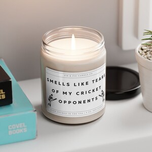 Smells Like Tears of My CRICKET Opponents 100% Eco-friendly 9oz Soy ...