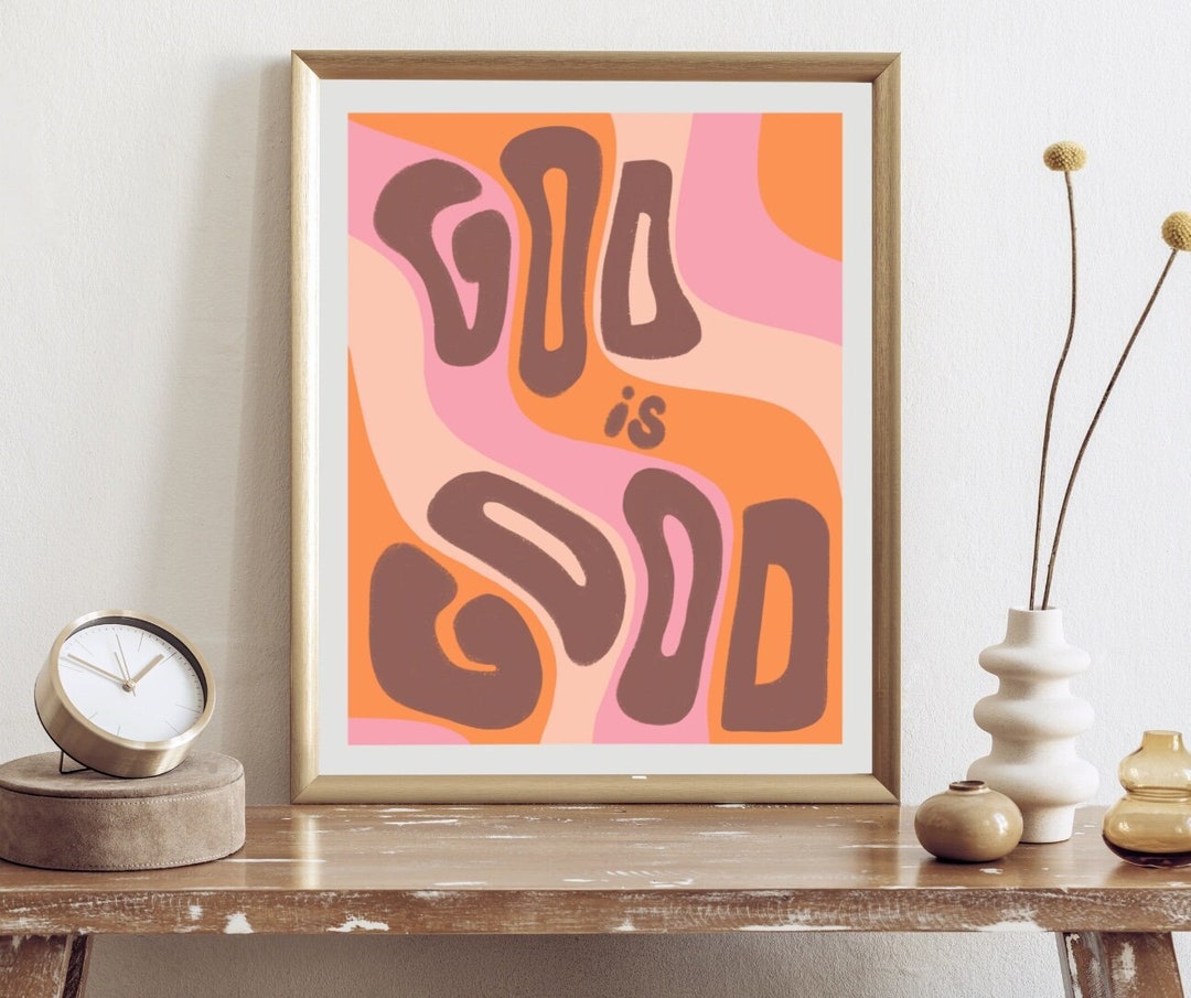 God is Good Wall Art Print, Instant Digital Download, Funky Print ...