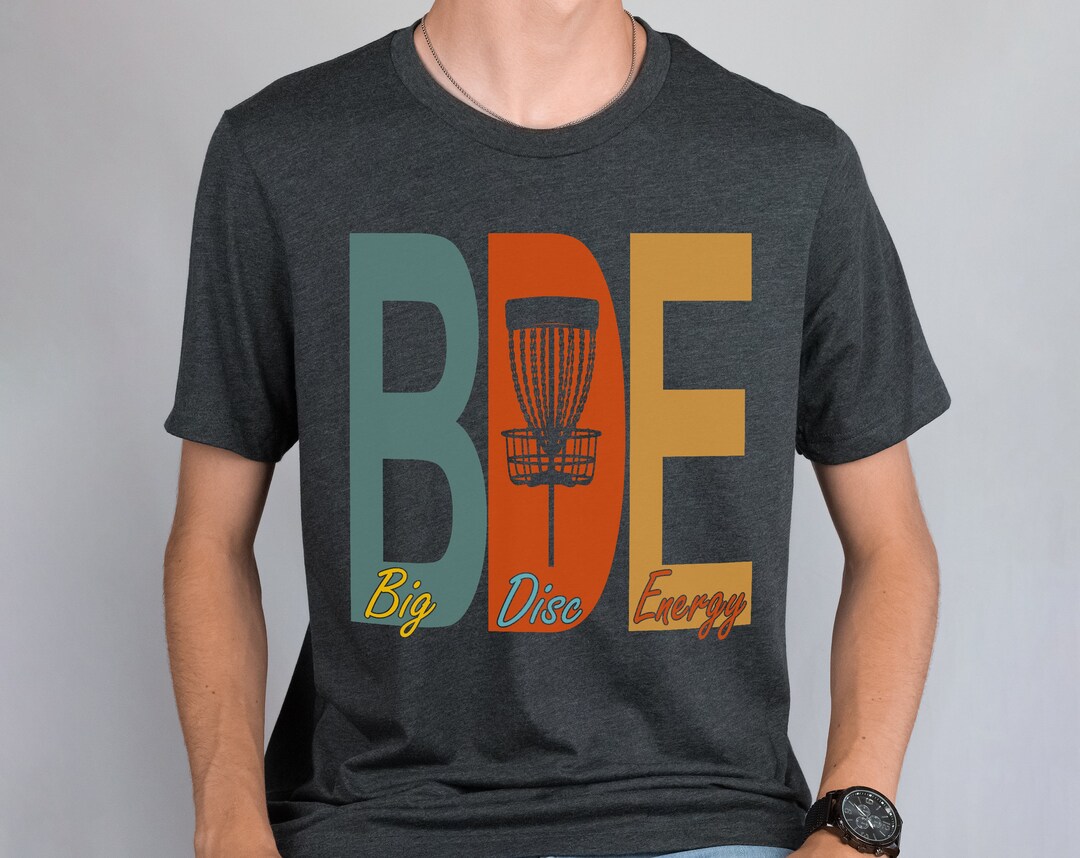 Big Disc Energy, Disk Golf Shirt, Disc Golf Apparel, Frisbee Golf T ...