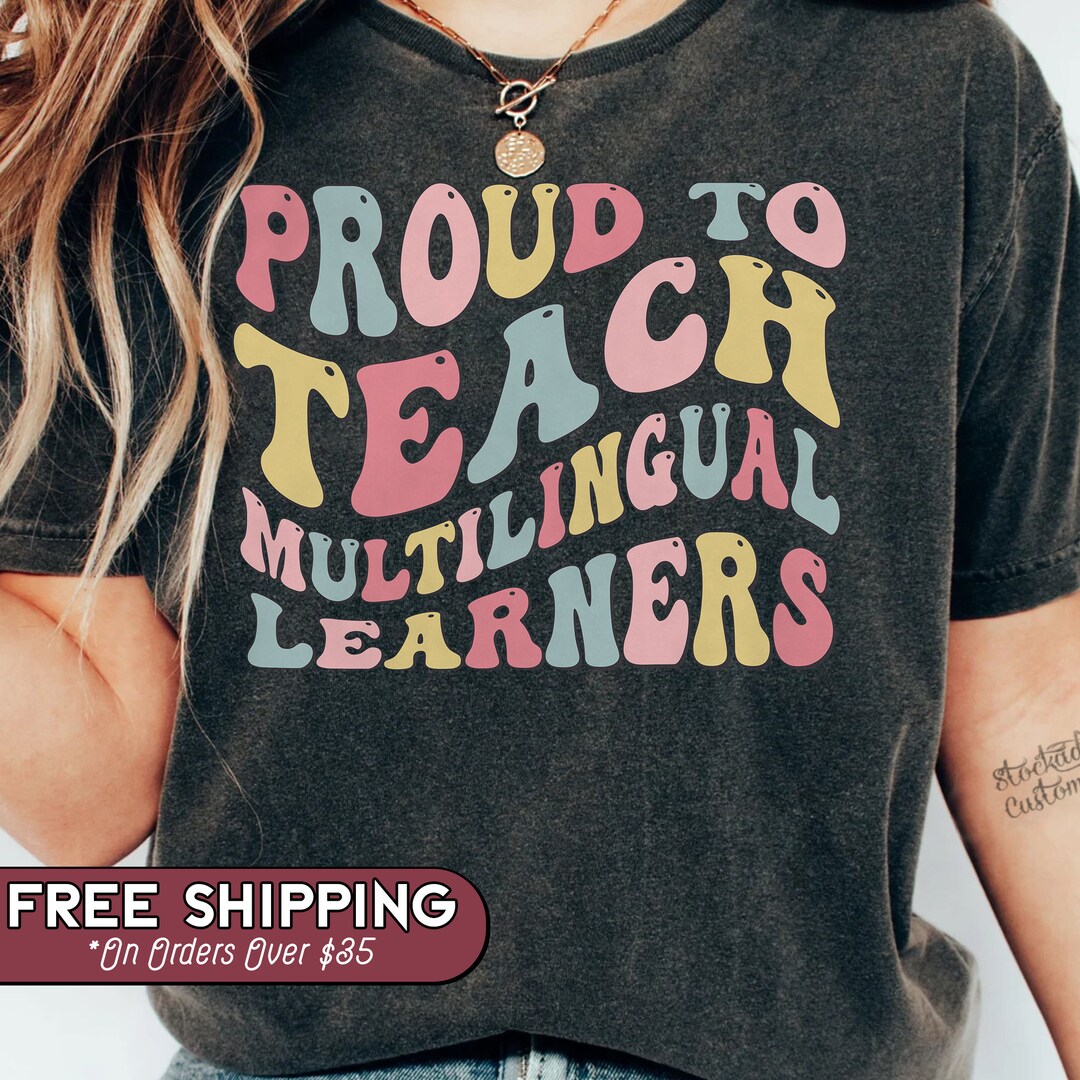 Proud to Teach Multilingual Learners Shirt, ESL Teacher Sweatshirt ...
