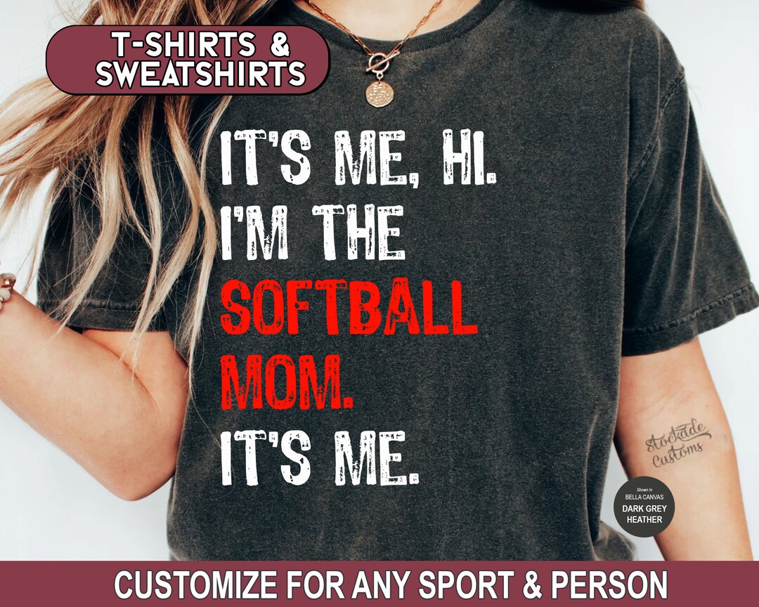 Softball Mom Shirt, I'm the Softball Mom Sweatshirt, Team Mom Hoodie ...