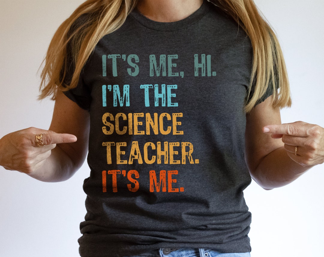 I'm the Science Teacher Shirt, Back to School Tshirt, First Day of ...