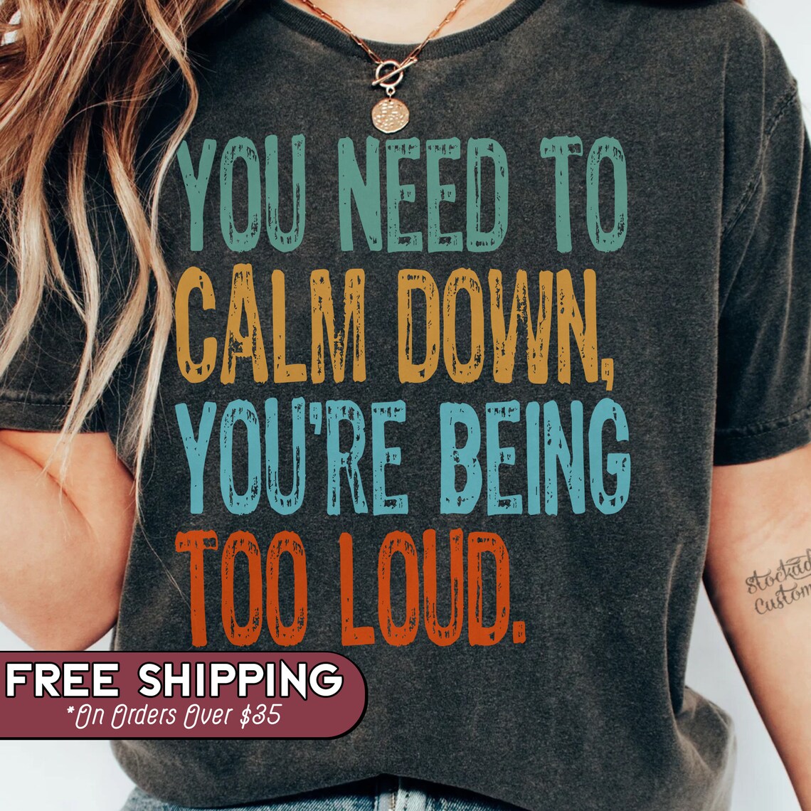 You Need to Calm Down You're Being Too Loud Shirt, Concert Tee ...