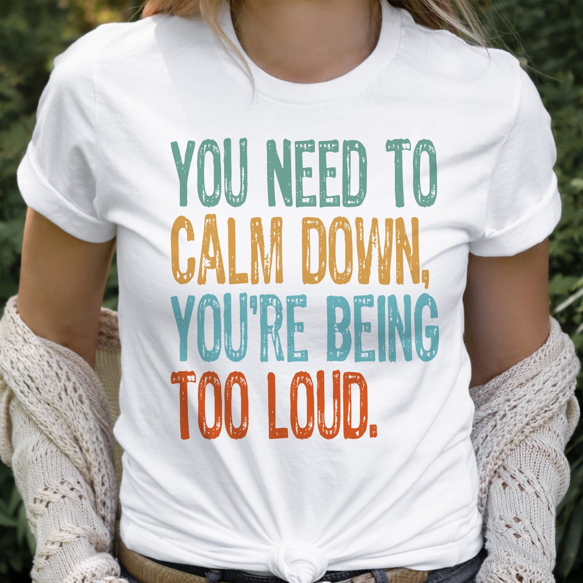 You Need to Calm Down You're Being Too Loud Shirt, Concert Tee ...