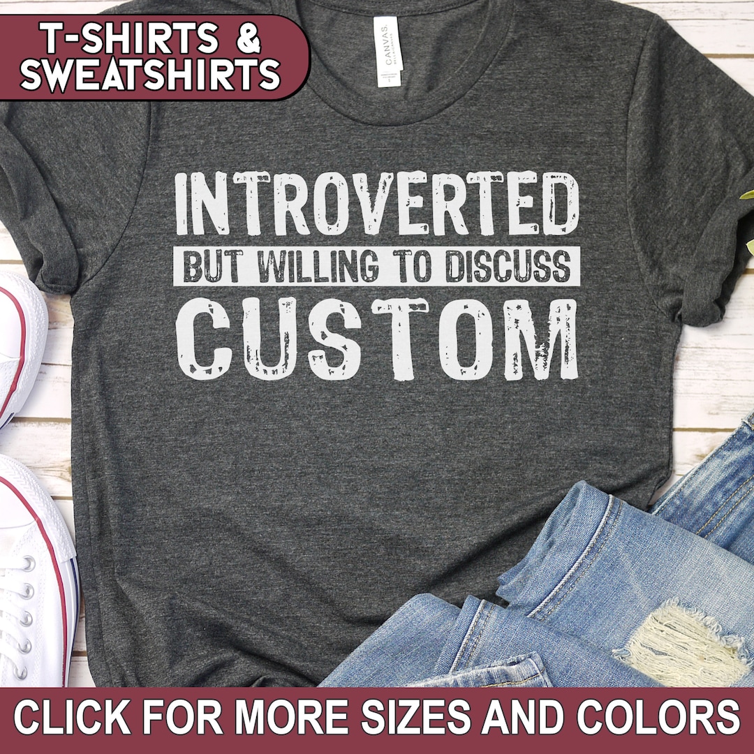 Custom Introvert Comfort Colors Tee, Introverted but Willing to Discuss ...