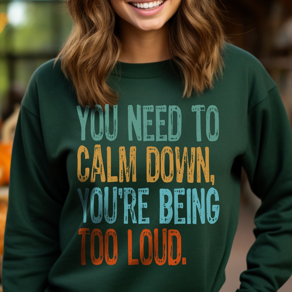 You Need to Calm Down You're Being Too Loud Shirt, Concert Tee ...