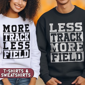 Funny Track and Field Shirts, More Track Less Field, Less Track More ...