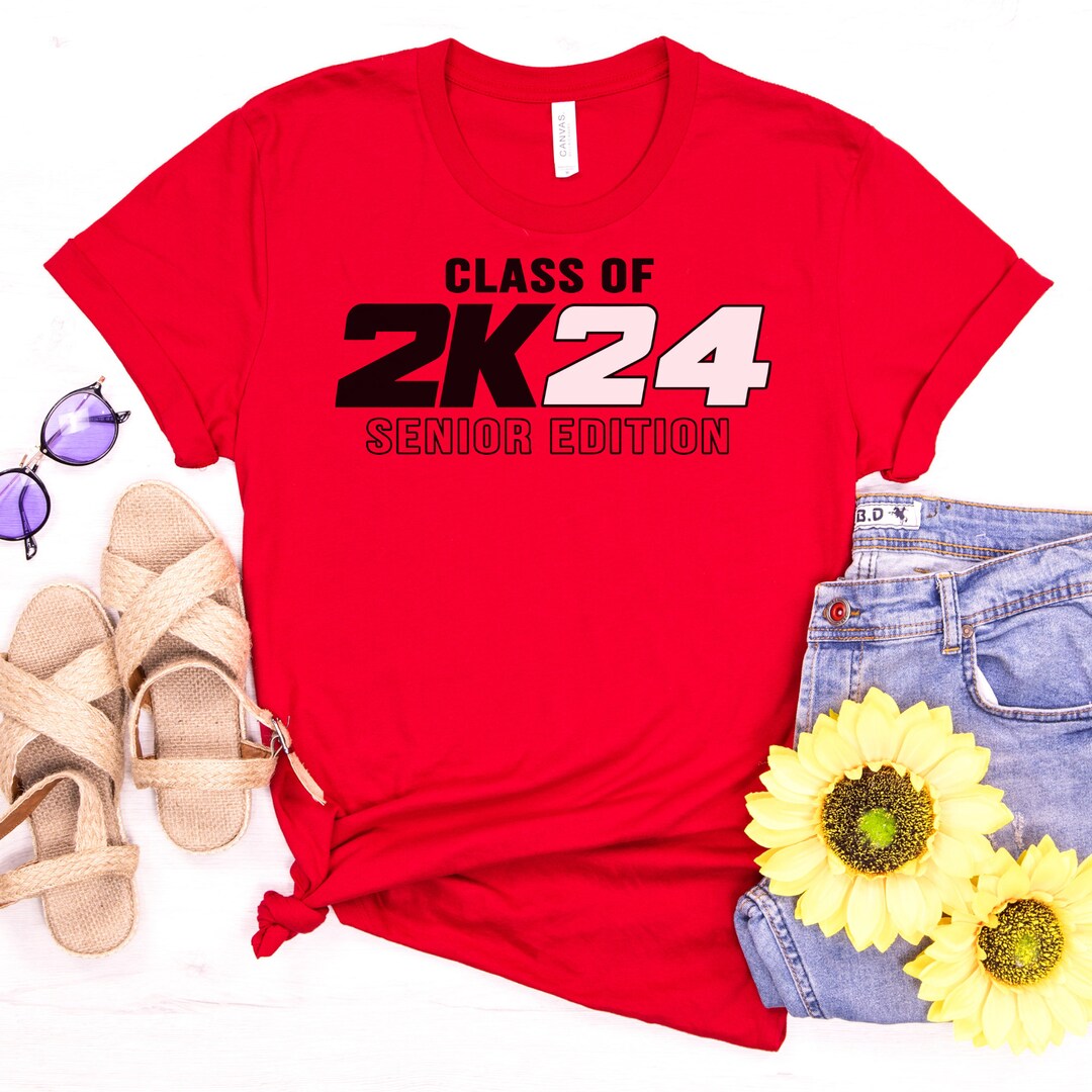 Class of 2K24, Class of 2024 Shirt, Senior Shirt, Graduation Shirt ...