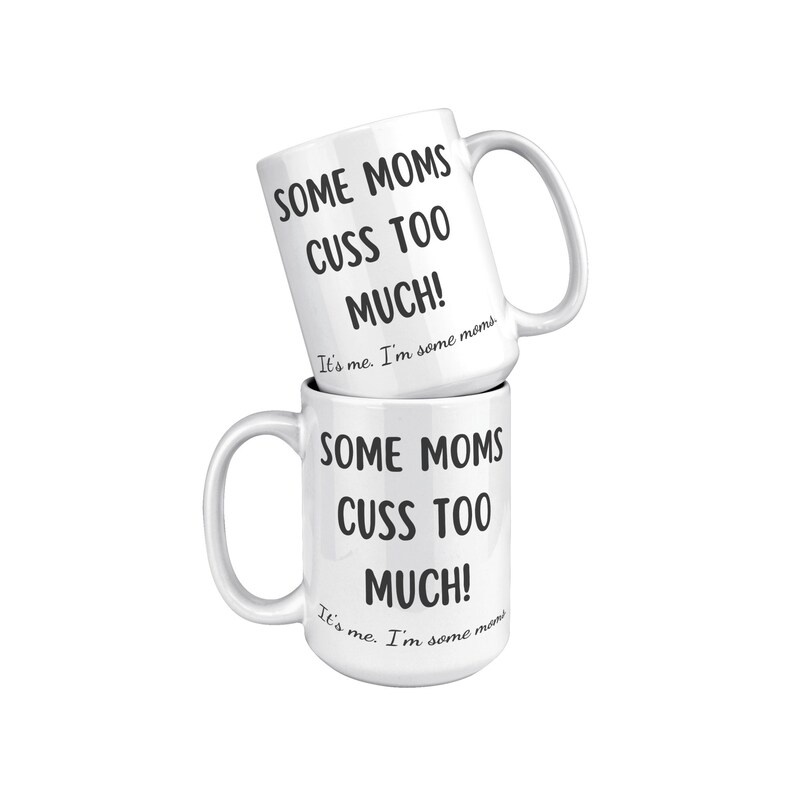 Some Moms Cuss Too Much Mugs - Etsy