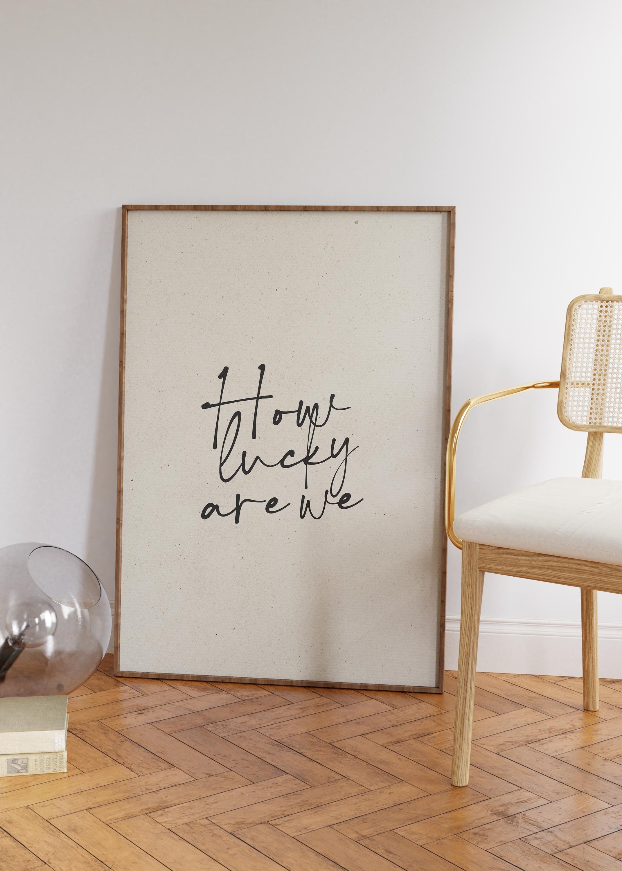 How Lucky Are We Minimal Typography Wall Art – Handwritten Quote Print ...