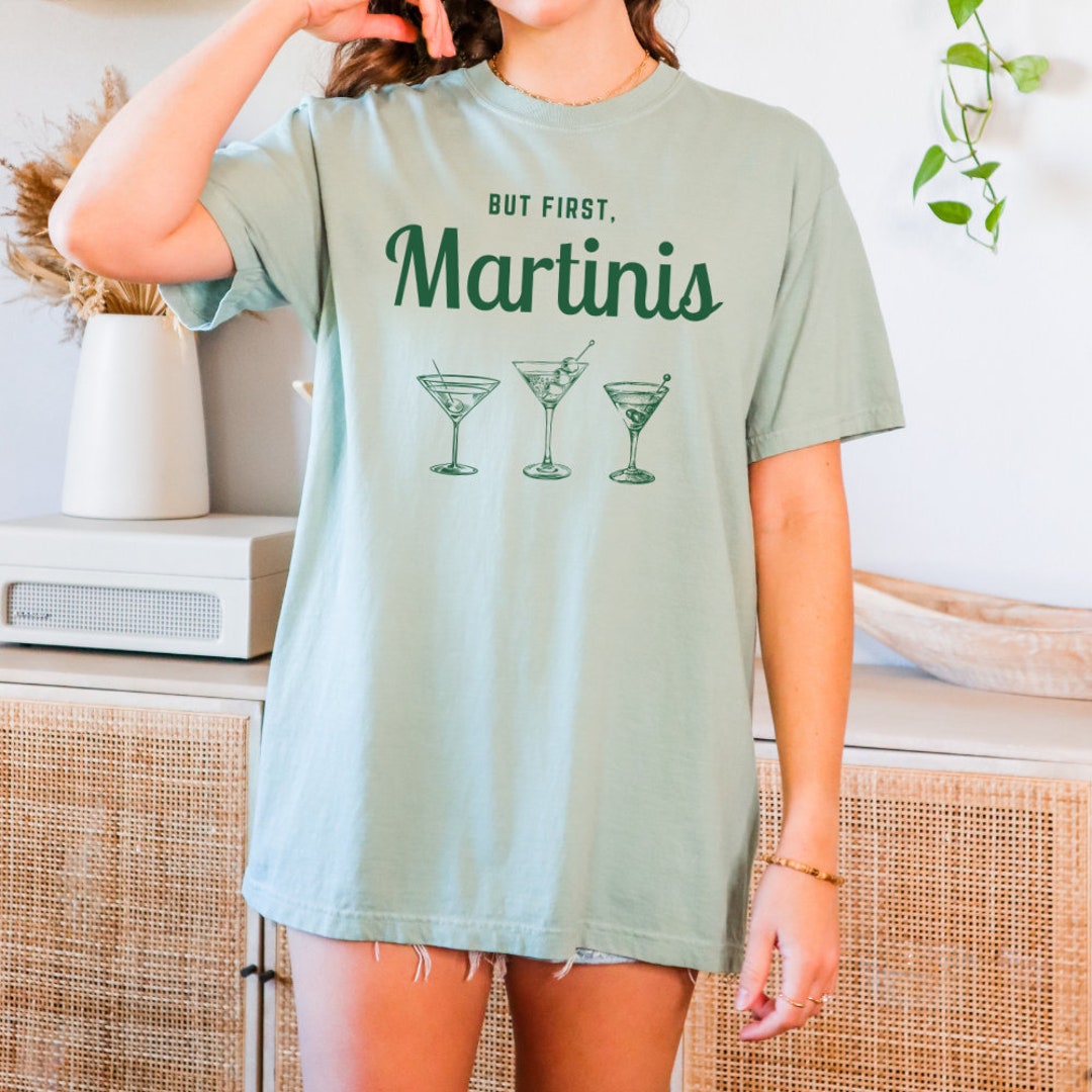 But First Martinis Shirt Martini Shirt Signature Cocktail Shirt Dirty ...