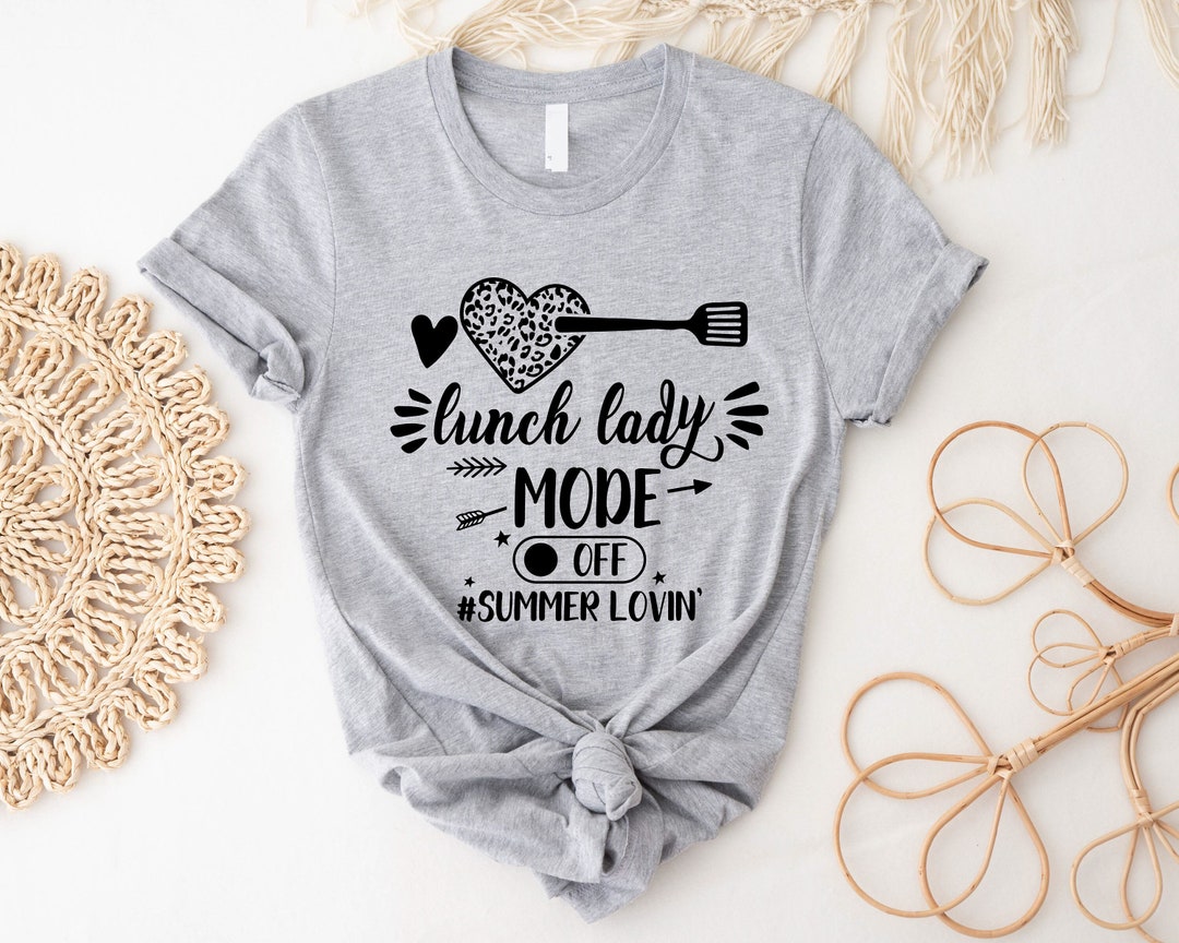 Lunch Lady Shirt, Cafeteria Team T-shirt, Funny Lunch Lady Mode off ...