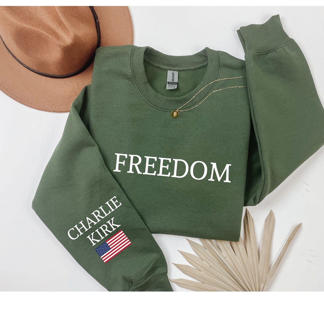 Charlie Kirk Freedom Sweatshirt, Charlie Kirk Make America Great Again ...