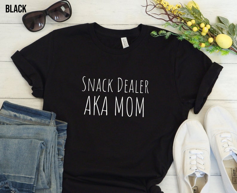 Snack Dealer AKA Mom Shirt, Funny Mom Gift, Mothers Day Gift, Fun Mom T ...